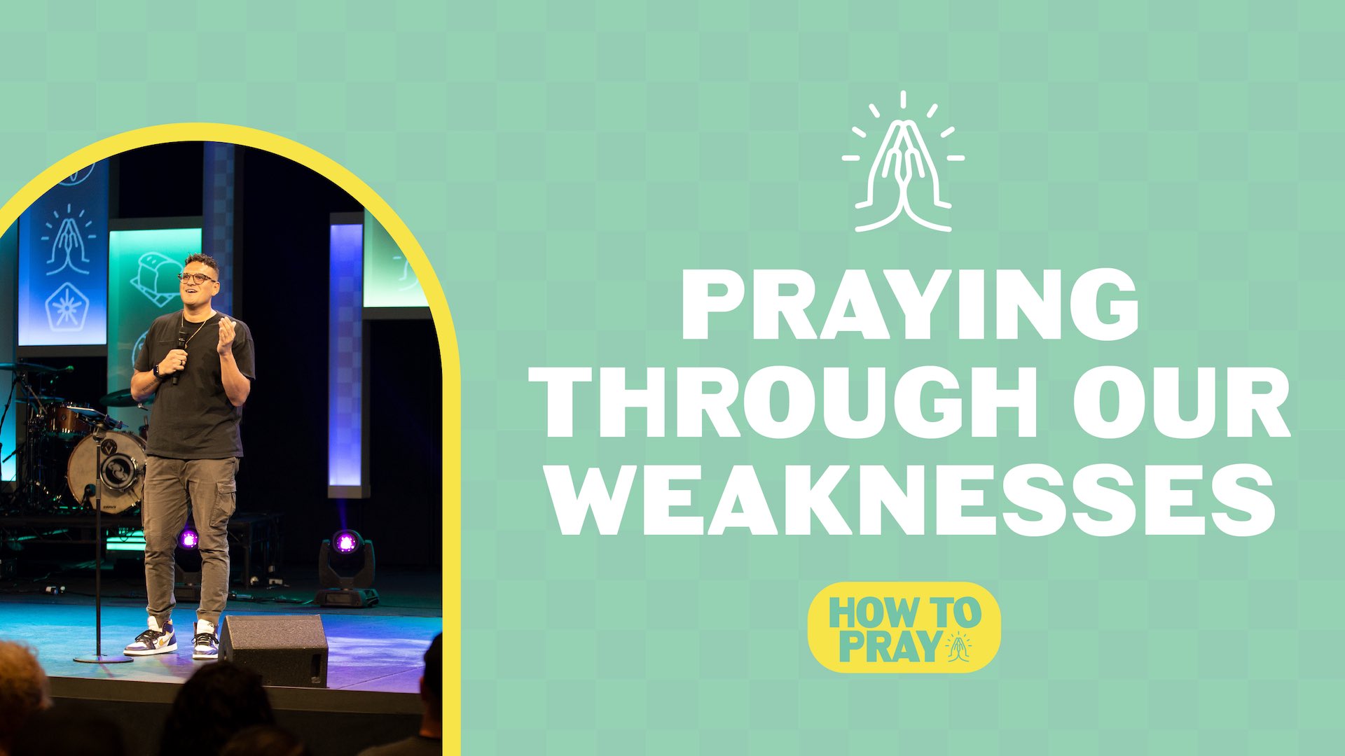 Praying Through our Weakness | Sandals Church