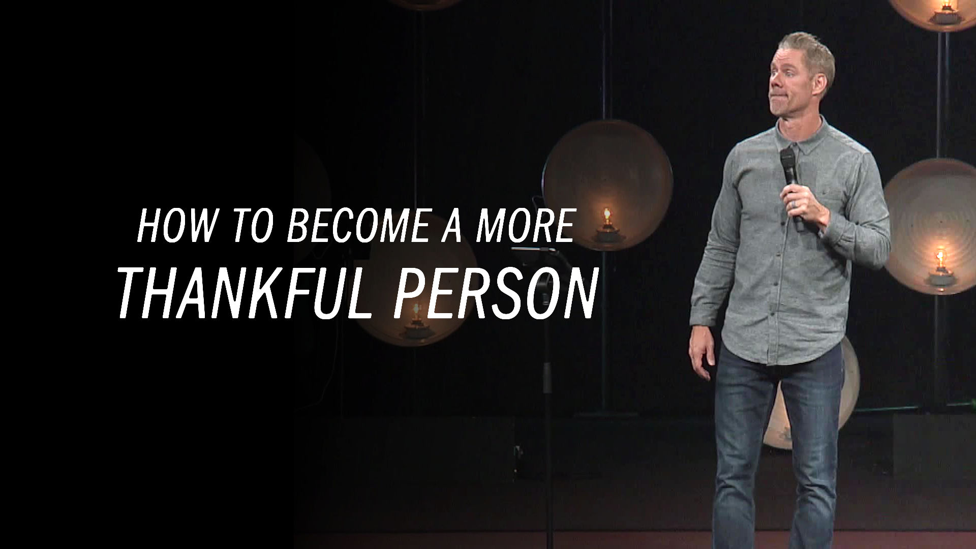 How to Become A More Thankful Person | Sandals Church