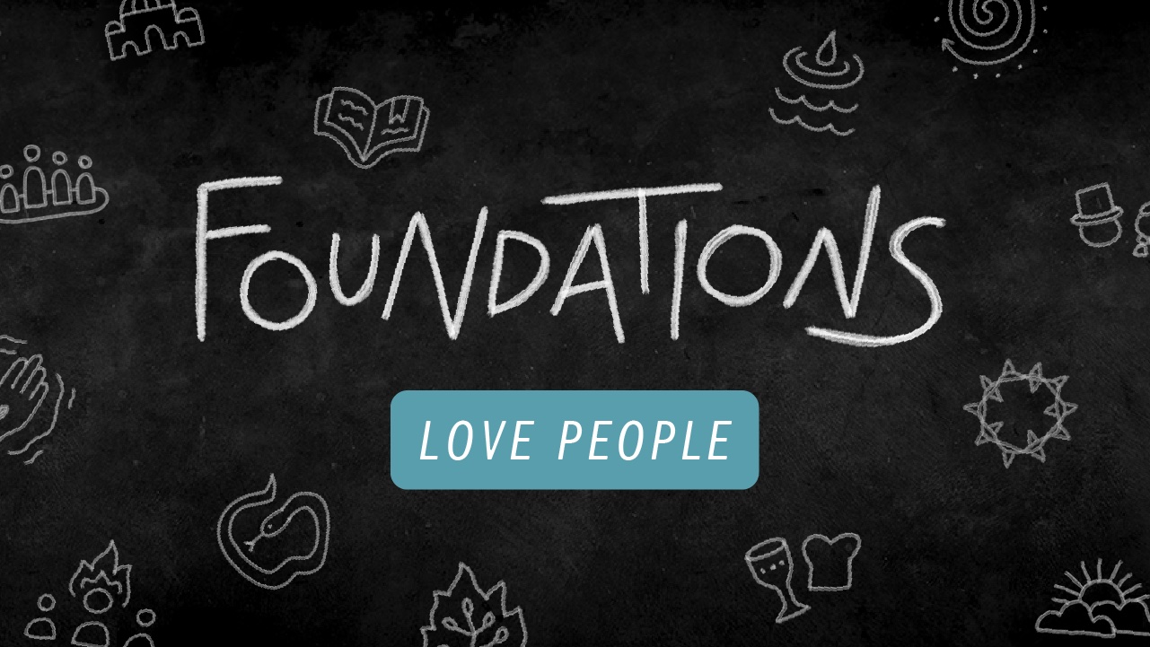 Foundations: Love People | Sandals Church Learning Hub