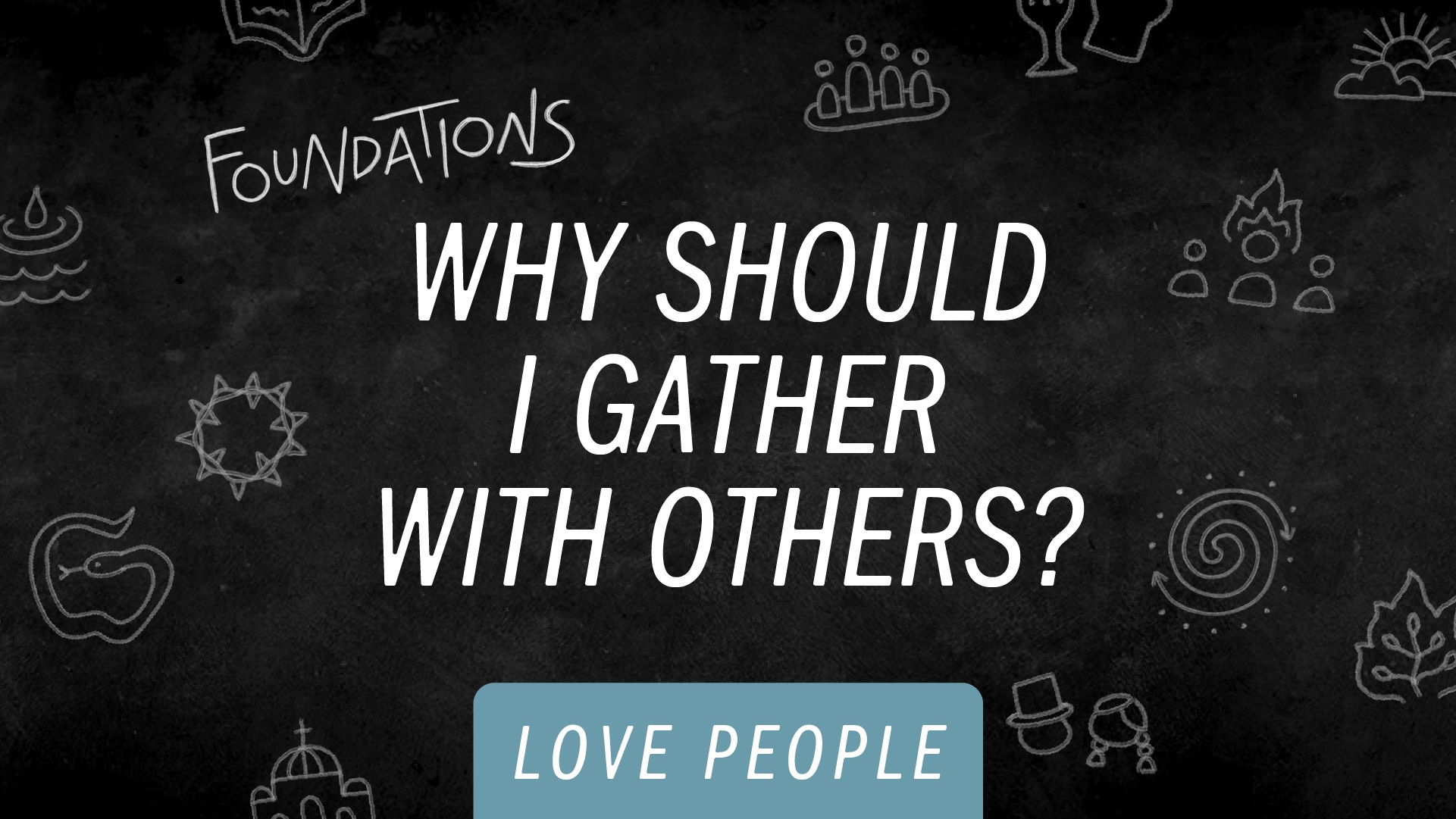 Why should I gather with others? | Sandals Church Learning Hub