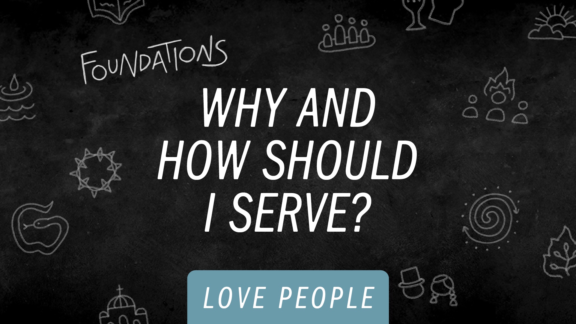 Why and how should I serve? | Sandals Church Learning Hub