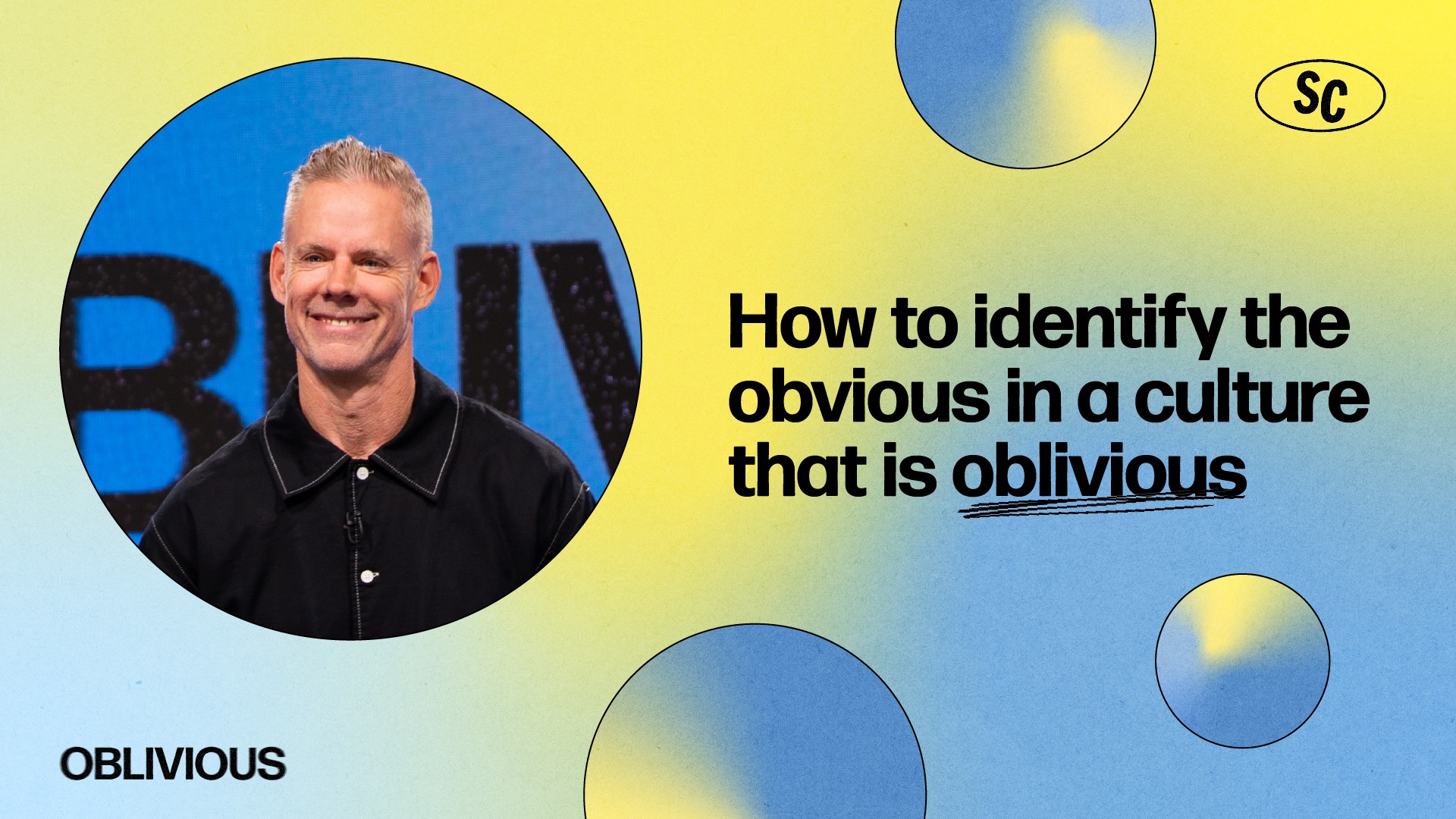 How To Identify the Obvious in a Culture That Is Oblivious | Sandals Church