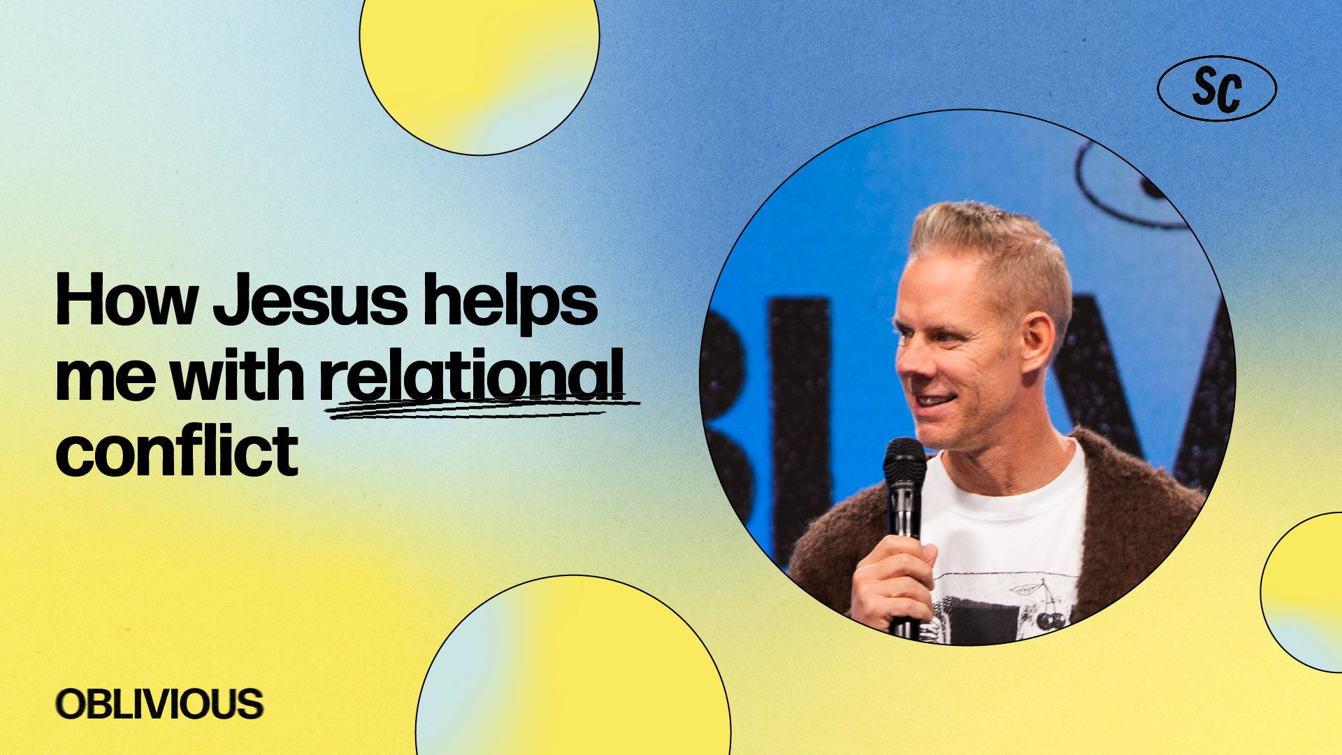 How Jesus Helps Me With Relational Conflict | Sandals Church
