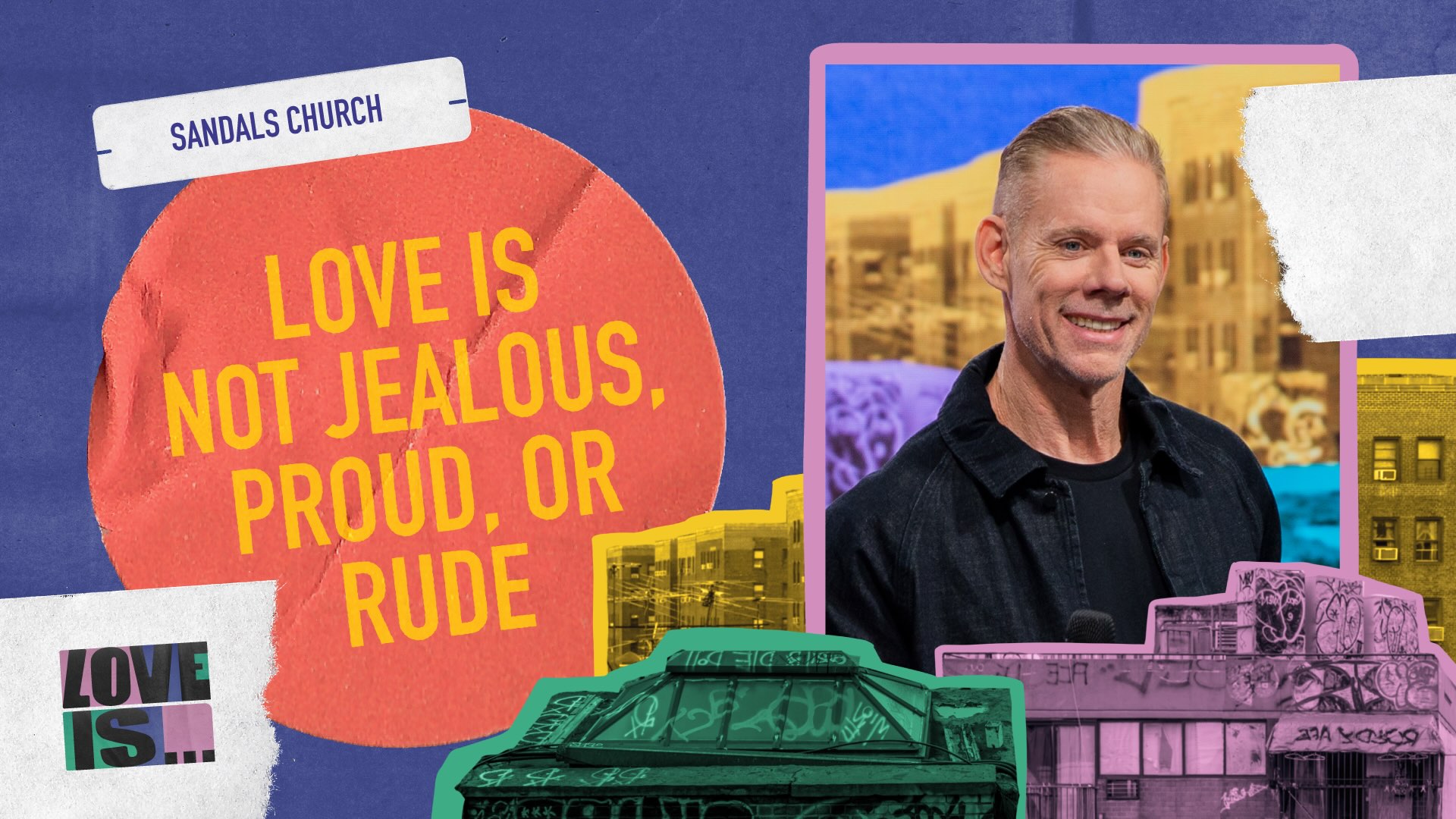 Love Is Not Jealous, Proud, or Rude | Sandals Church