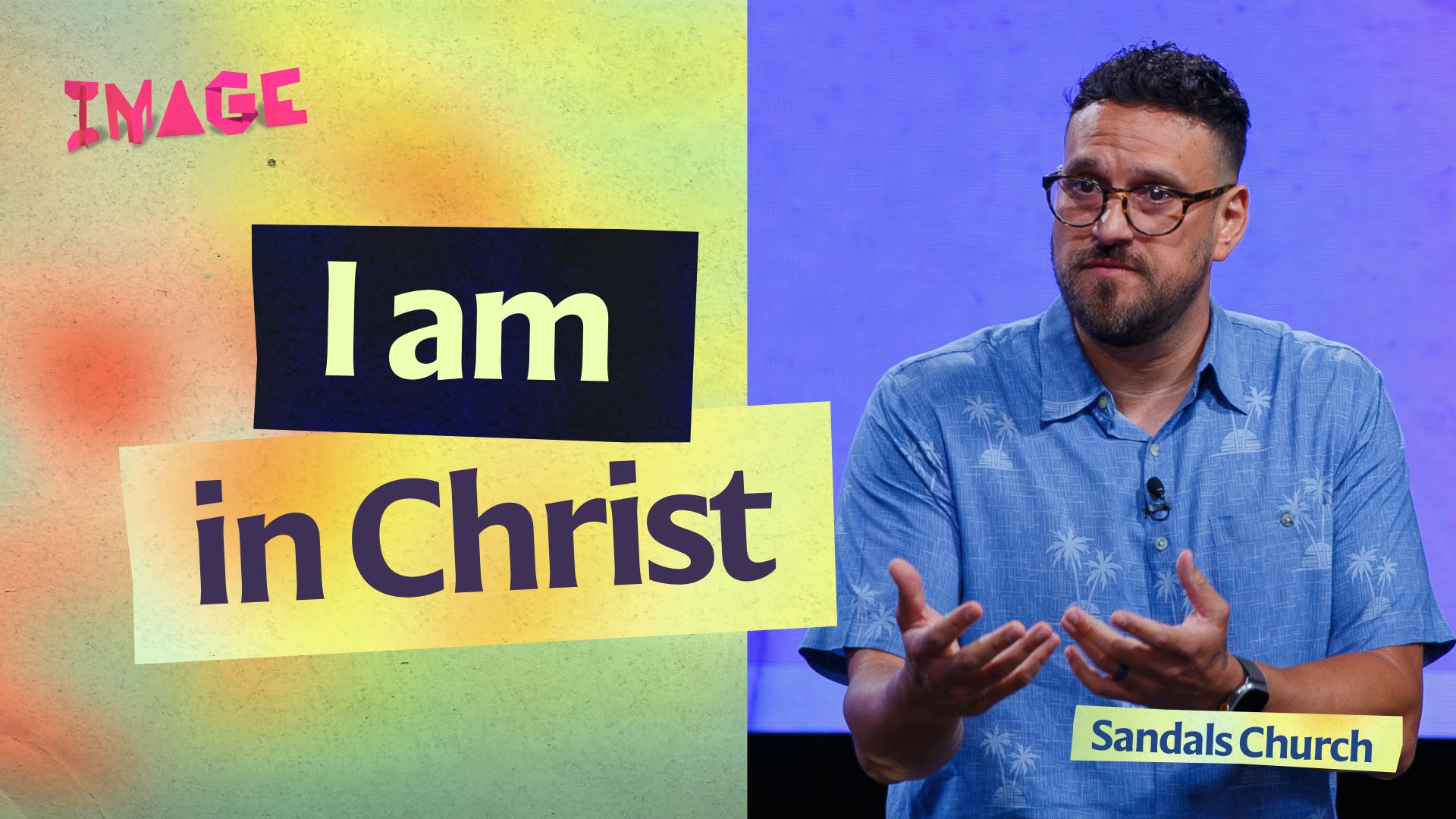 I am in Christ | Sandals Church