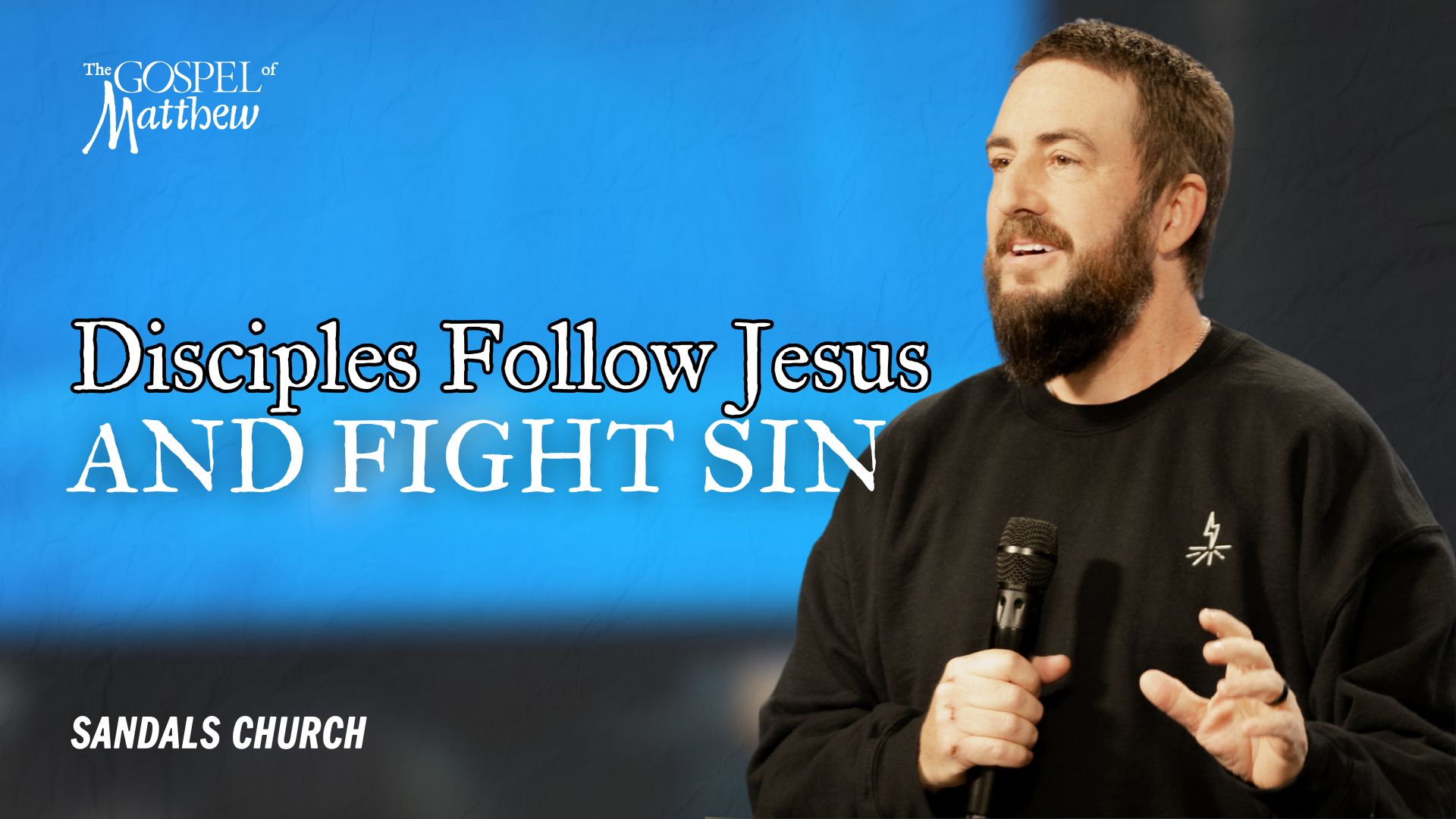 Disciples Follow Jesus and Fight Sin | Sandals Church